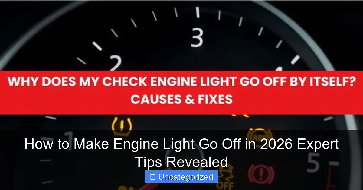 How to Make Engine Light Go Off in 2026 Expert Tips Revealed ...