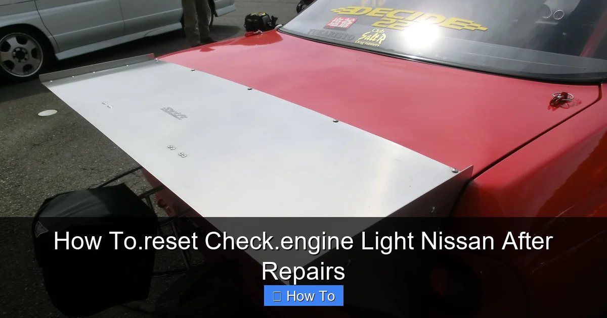 How To.reset Check.engine Light Nissan After Repairs ...